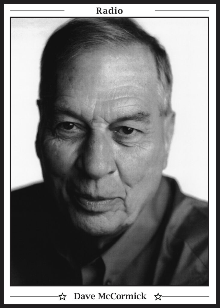 Dave McCormick – BC ENTERTAINMENT HALL OF FAME