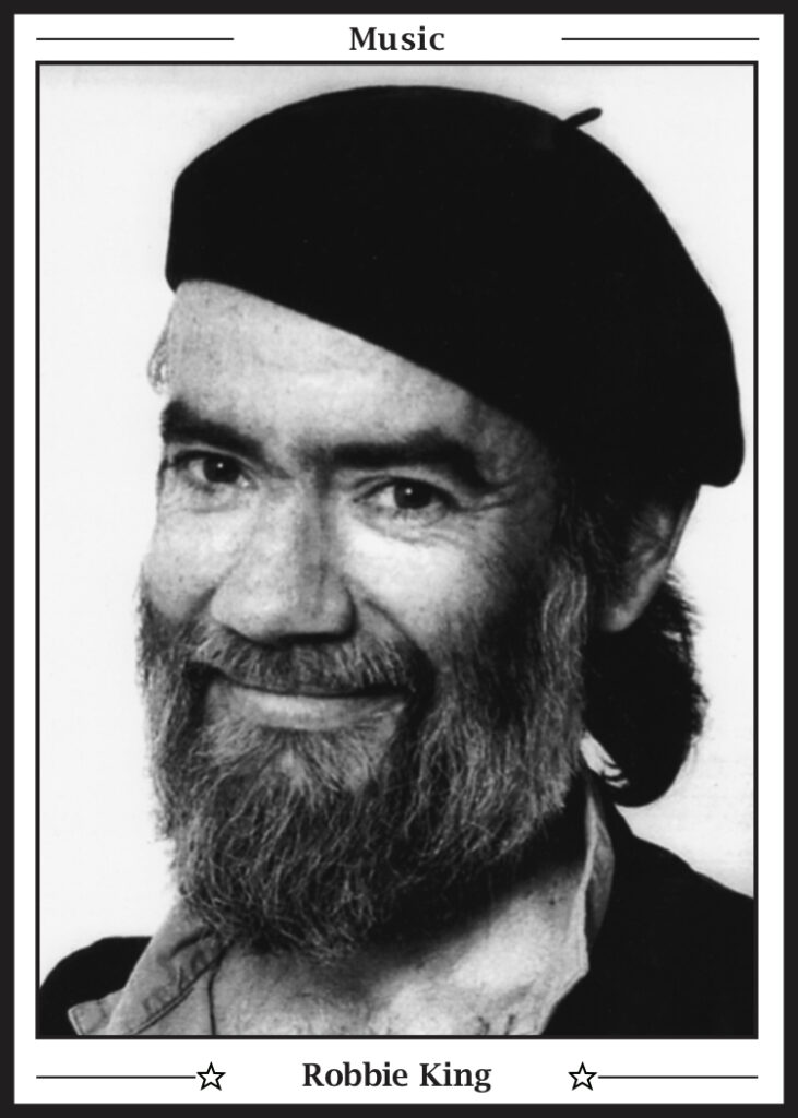 Robbie King – BC ENTERTAINMENT HALL OF FAME